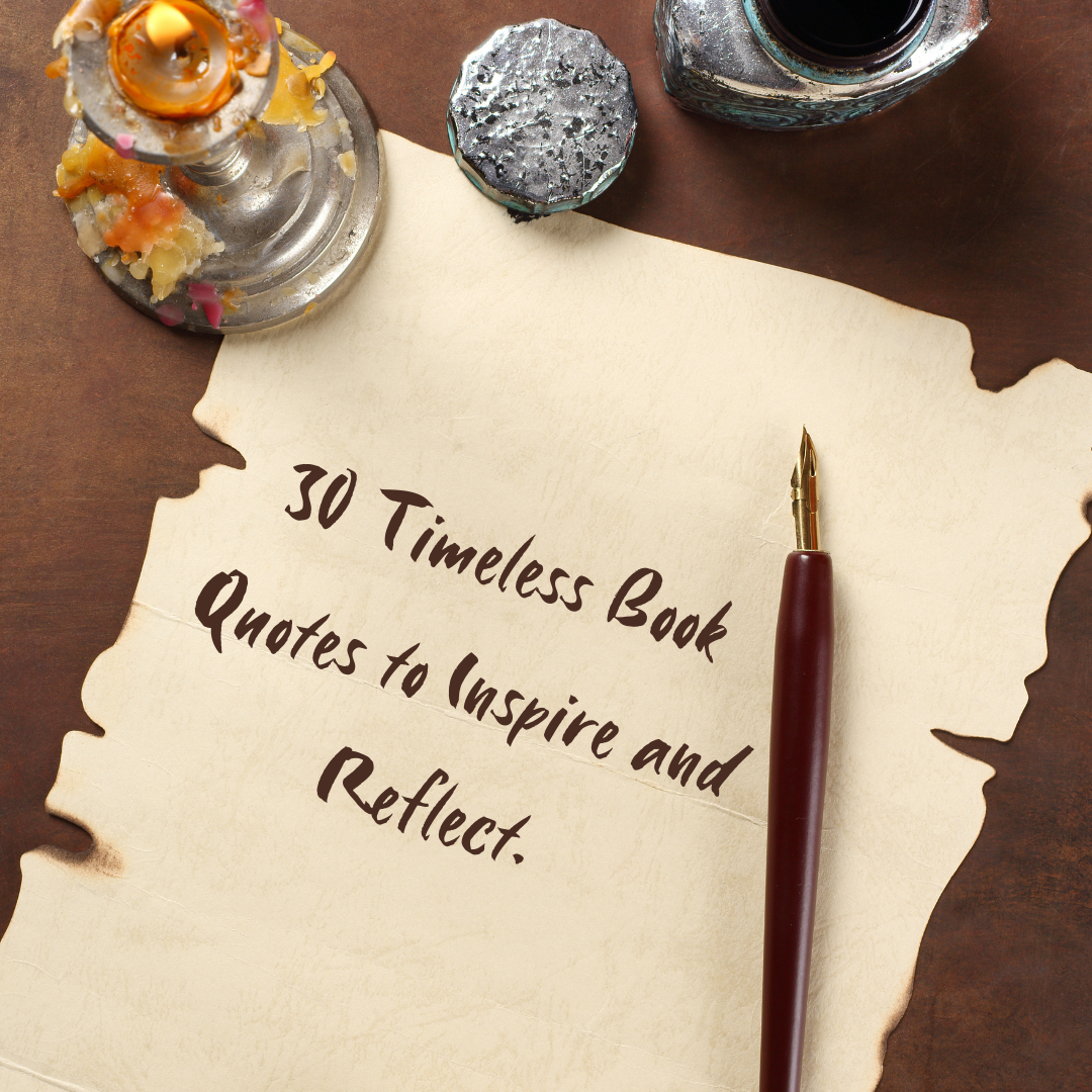 30 Timeless Book Quotes to Inspire and Reflect - Marigold Butterfly Library